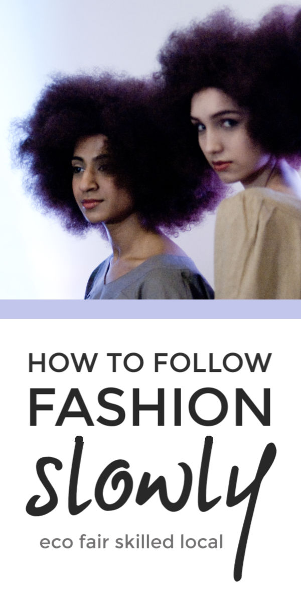 Slow Sustainable Fashion